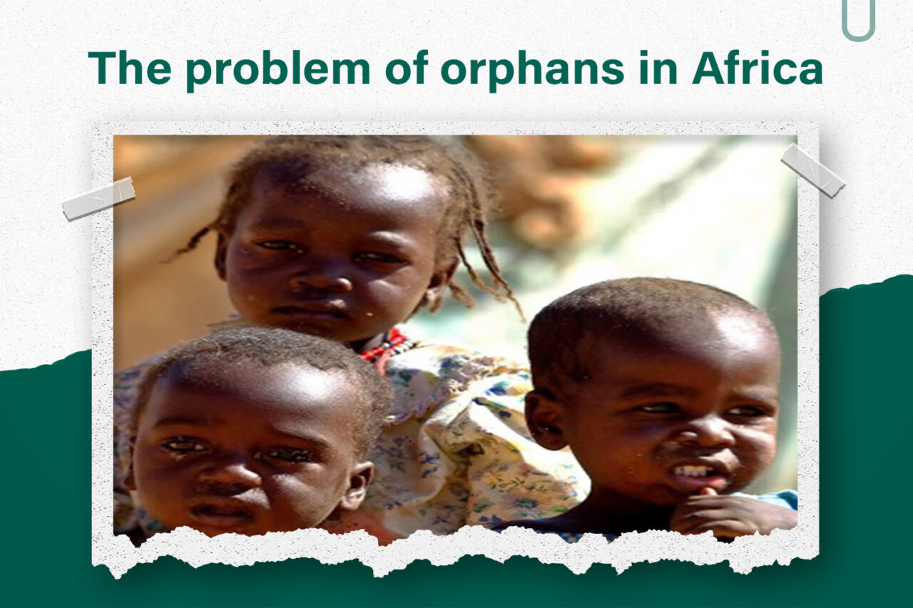 The problem of orphans in Africa - Afrika Hayat